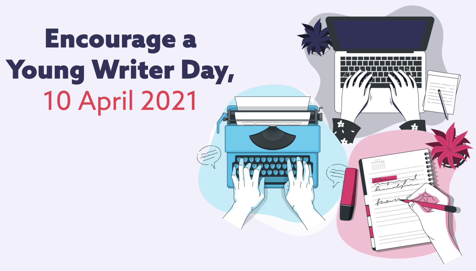 Encourage a Young Writer Day - Growing up 2030 in a digital world